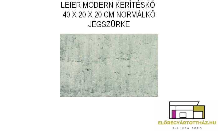 LEIER KAISERSTEIN MODERN KERÍTÉS NORMÁLKŐ 40 X 20 X 20 CM JÉGSZÜRKE ...